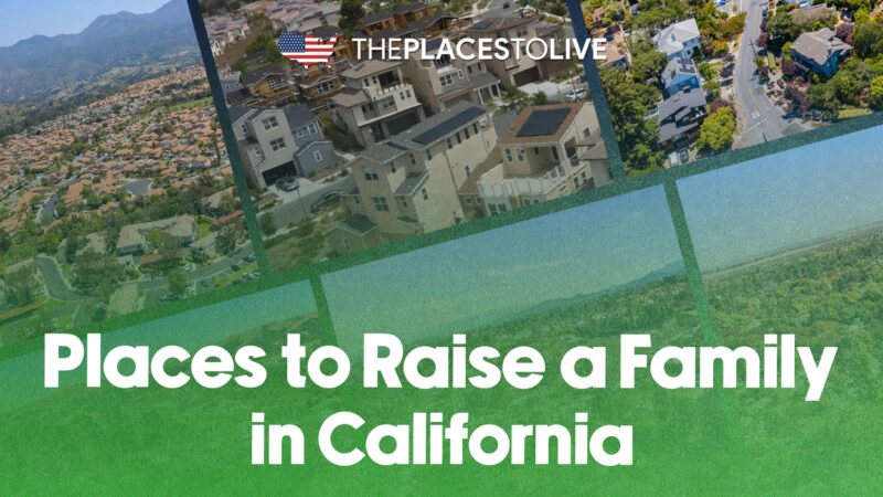 10 Best Places to Raise a Family in California | The Places To Live