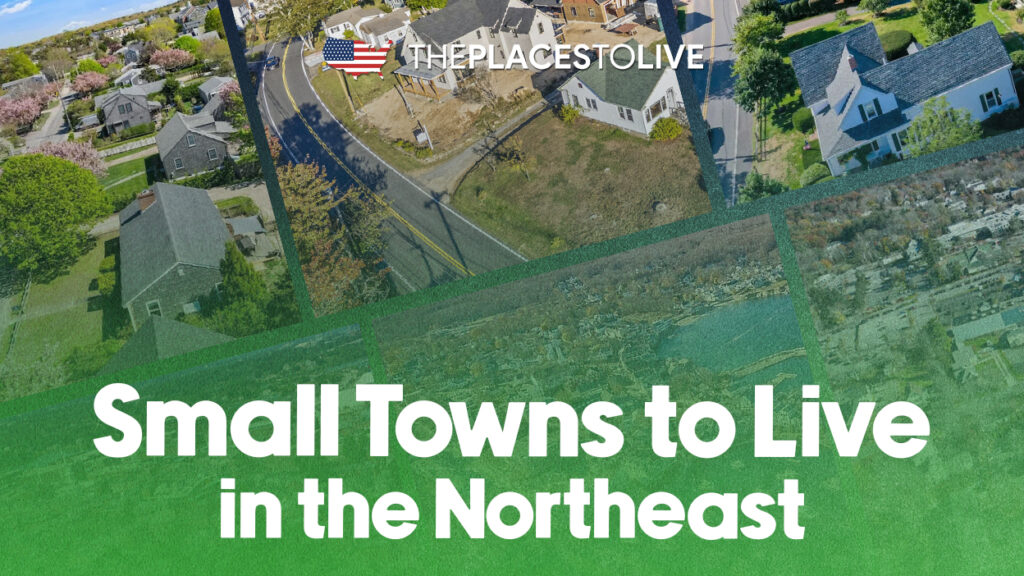 10 Best Small Towns to Live in the Northeast | The Places To Live