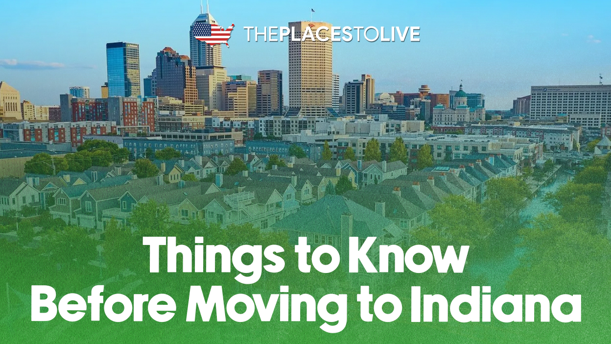 Things to Know Before Moving to Indiana | The Places To Live